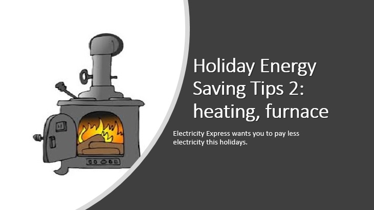 [:en]Holiday Energy Saving Tips 2: heating, furnace - keeping our home ...