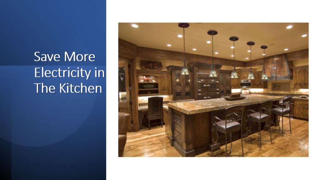 Save More Electricity in The Kitchen - Ideas to pay less electricity.